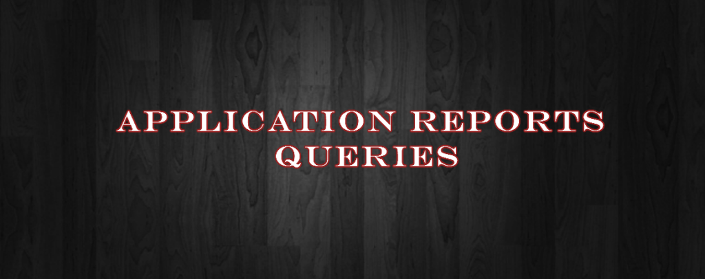 Application Report Queries – SyedSaadAli